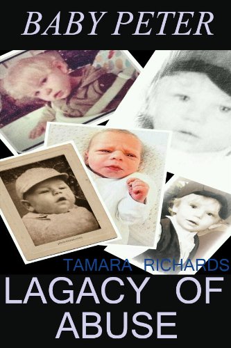 Baby Peter LEGACY OF ABUSE (English Edition) eBook : Richards, Tamara ...