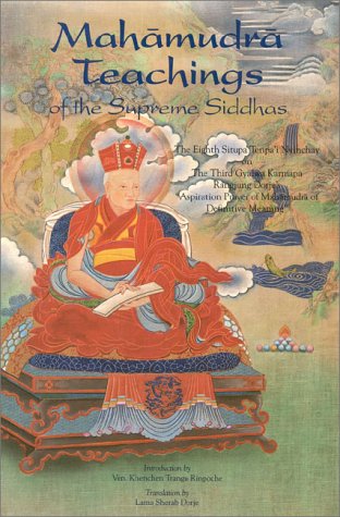 Mahamudra Teachings of the Supreme Siddhas: Dorje, Lama Sherab ...