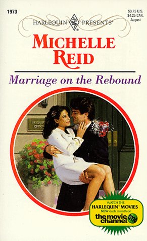 Marriage on the Rebound: Michelle Reid: 9780373119738: Amazon.com: Books