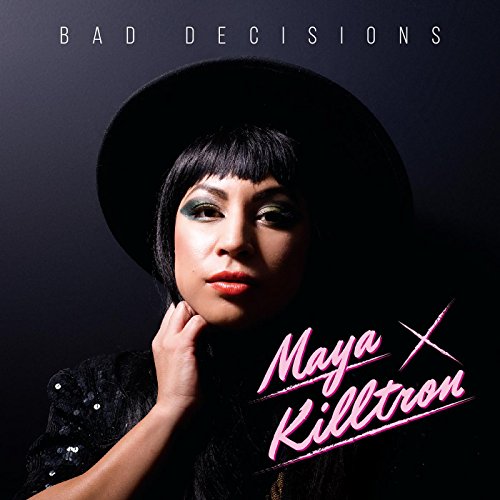 Amazon.com: Bad Decisions [Explicit] : Maya Killtron: Digital Music