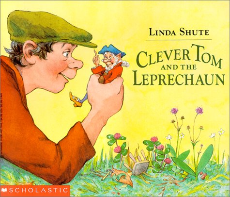 Clever Tom and the Leprechaun: An Old Irish Story: Shute, Linda ...