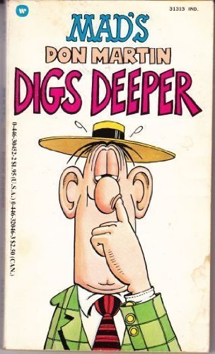 Mad's Don Martin Digs Deeper: Martin, Don: 9780446304528: Amazon.com: Books