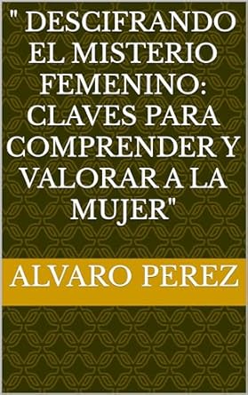 Amazon.com.br eBooks Kindle: " Descifrando el Misterio Femenino: Claves ...