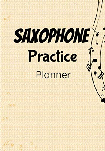 Amazon.com: Saxophone Practice Planner: 52 Weeks Journal | Organise ...