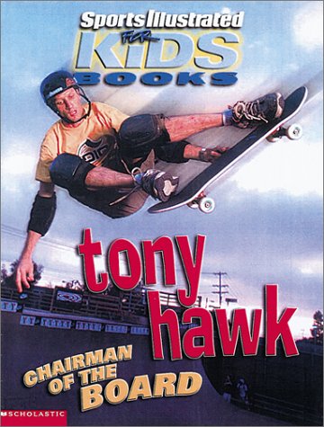 Tony Hawk: Chairman of the Board: Steve Pittman: 9780439342933: Amazon ...