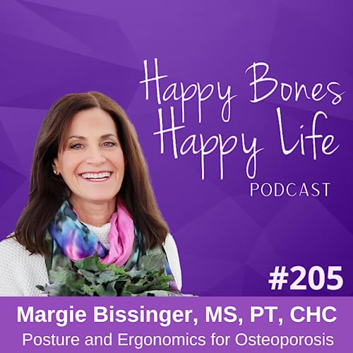 205. Posture and Ergonomics for Osteoporosis - Margie Bissinger, MS, PT ...