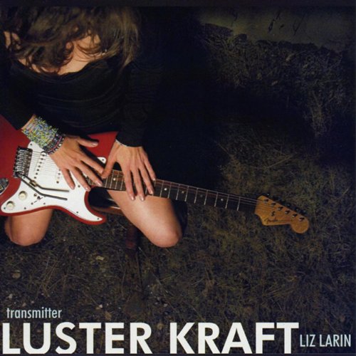 Amazon.com: Luster Kraft, the Transmitter : Liz Larin: Digital Music