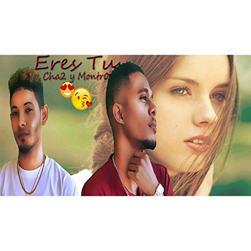 Écouter Eres tu par Cha2 & Montro sur Amazon Music Unlimited