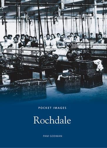 Rochdale (Pocket Images S): Pam Godman: 9781845881733: Amazon.com: Books