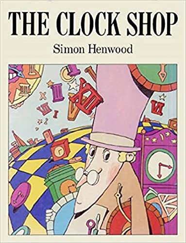 The Clock Shop: Amazon.co.uk: Henwood, Simon: 9781854060204: Books