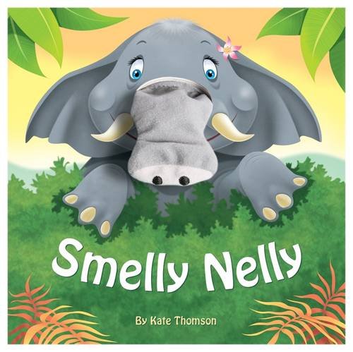 Smelly Nelly (Finger Puppet Books) : Thomson, Kate, Green, Barry ...