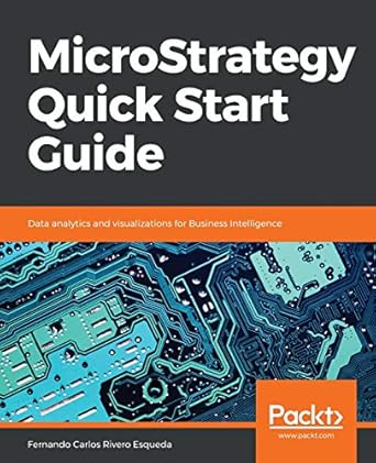Buy MicroStrategy Quick Start Guide: Data analytics and visualizations ...