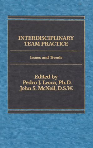 Buy Interdisciplinary Team Practice: Issues and Trends Book Online at ...