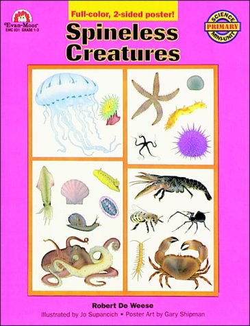 Spineless Creatures (Primary Science Mini-Unit): De Weese, Robert ...