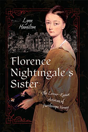 Florence Nightingale’s Sister: The Lesser-Known Activism of Parthenope ...