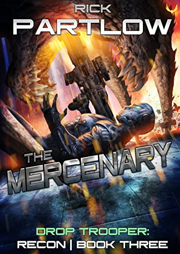The Mercenary: A Military Sci-Fi Series (Drop Trooper: Recon Book 3 ...