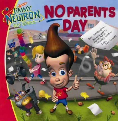 Jimmy Neutron Boy Genius: No Parents Day (Jimmy Neutron Boy Genius ...