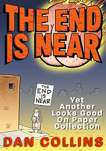 The End Is Near: Yet Another Looks Good On Paper Collection - Kindle ...