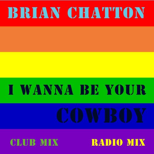 Play I Wanna Be Your Cowboy by Brian Chatton on Amazon Music