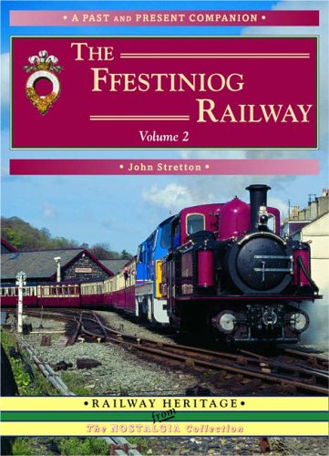 The Ffestiniog Railway: v. 2 (British Railways Past and Present ...