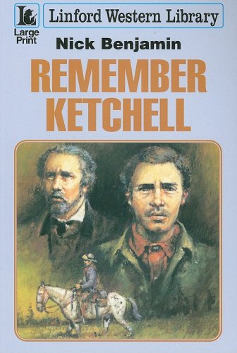 Remember Ketchell (Linford Western Library): Benjamin, Nick ...