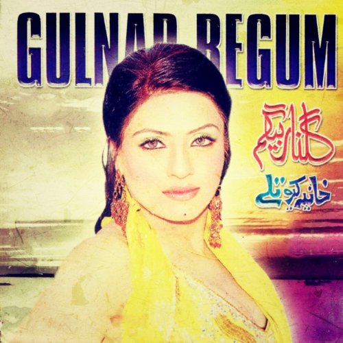 Amazon.com: Khaneya Kewatalay : Gulnar Begum: Digital Music