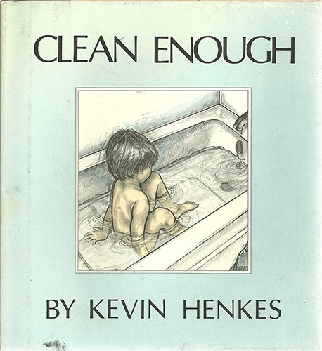 Clean Enough: Henkes, Kevin: 9780688008284: Amazon.com: Books