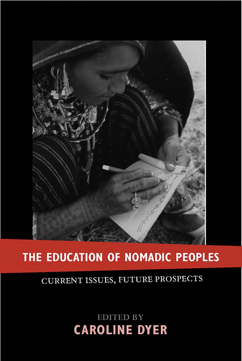 The Education of Nomadic Peoples: Current Issues, Future Perspectives ...