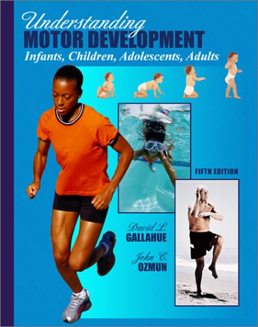 Understanding Motor Development: Infants, Children, Adolescents, Adults ...