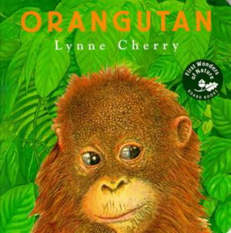 First Wonders of Nature: Orangutan: Cherry, Lynne: 9780525457947 ...