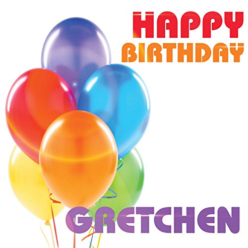 Play Happy Birthday Gretchen by The Birthday Crew on Amazon Music