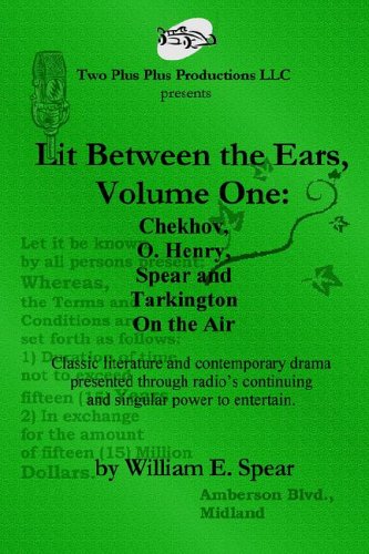 Lit Between the Ears, Volume One: Chekhov, O. Henry, Spear and ...
