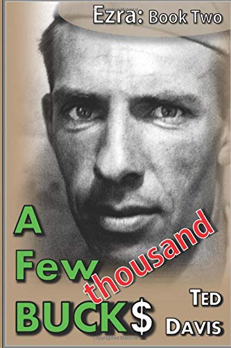 Amazon.com: A Few Thousand Bucks (Ezra): 9781520966762: Davis, Ted ...