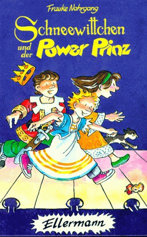 Schneewittchen und der Power Prinz : Nahrgang, Frauke, Baumann, Stephan: Amazon.de: Books