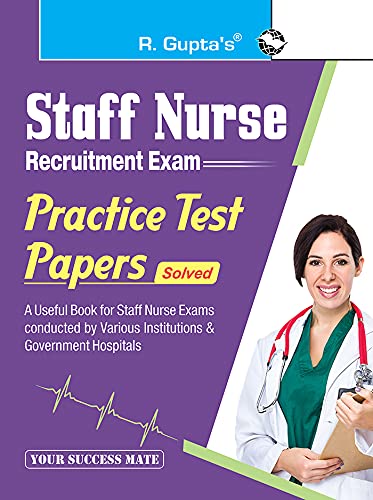 Staff Nurse – Practice Test Papers (Solved): unknown author ...