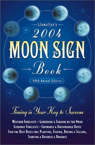 Llewellyn's 2004 Moon Sign Book: Timing Is Your Key to Success ...