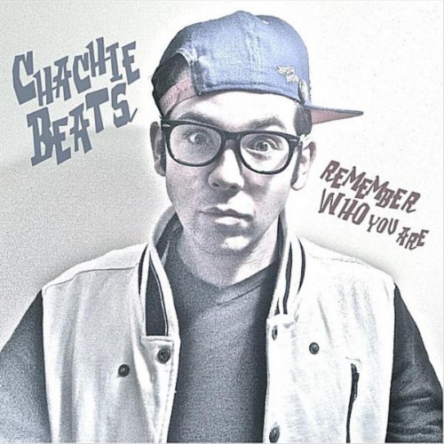 Amazon.com: Remember Who You Are [Explicit] : Chachie Beats: Digital Music