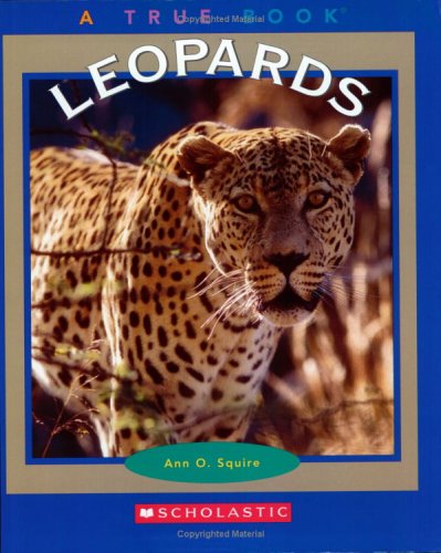 Leopards (True Books): Amazon.co.uk: Squire, Ann O.: 9780516279343: Books