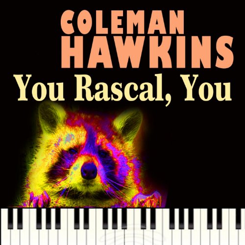 Amazon Music - コールマン・ホーキンスのYou Rascal, You - Amazon.co.jp