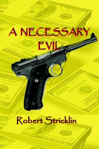 A Necessary Evil: Stricklin, Robert: 9780971936287: Amazon.com: Books