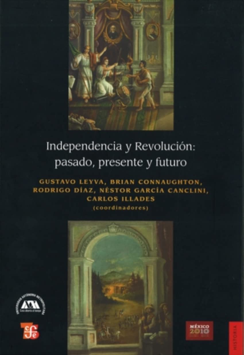 Amazon.com: Independencia y Revolución. Pasado, presente y futuro ...