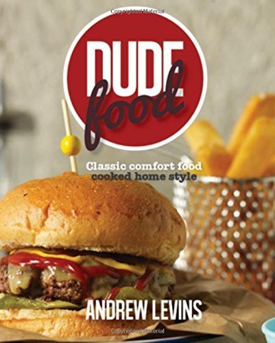 Dude Food by Andrew Levins (2015-04-30): Andrew Levins: Amazon.com: Books