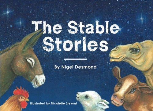 The Stable Stories: Desmond, Nigel, Stewart, Nicolette: 9781541047099 ...