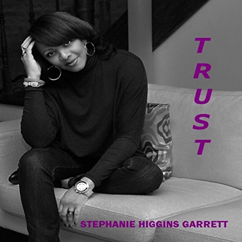 Play Trust by Stephanie Higgins Garrett on Amazon Music