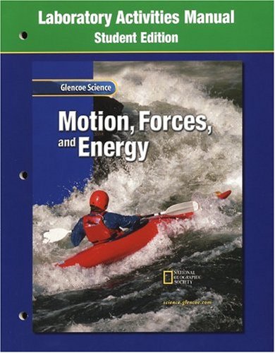 Glencoe Science: Motion, Forces, and Energy, Laboratory Activities ...