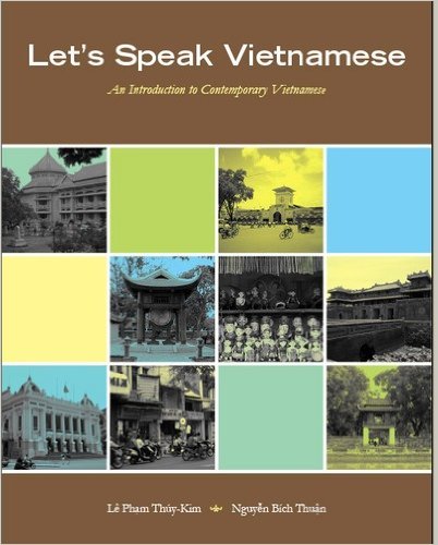 Let's Speak Vietnamese: An Introduction to Contemporary Vietnamese ...