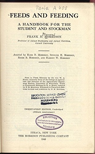 Feeds and Feeding (A Handbook for the Student and Stockman, Unabridged ...