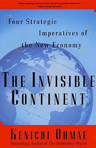 The Invisible Continent: Four Strategic Imperatives of the New Economy ...