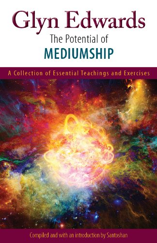 The Potential of Mediumship: A Collection of Essential Teaching and ...