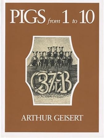 Amazon.com: Pigs from 1 to 10: 9780395585191: Geisert, Arthur: Books